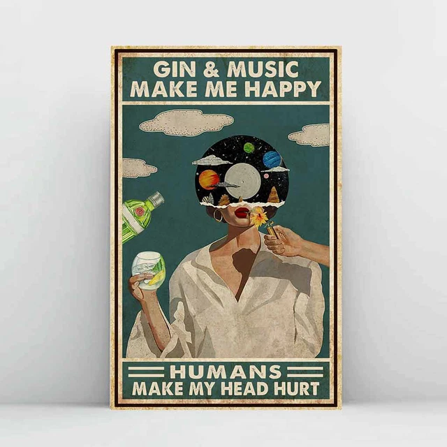 Kna Prints - Gin & Music Make Me Happy - Gin Poster For Home Decor ...