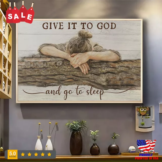 Kna Prints - Give It To God And Go To Sleep Poster Jesus Is My ...