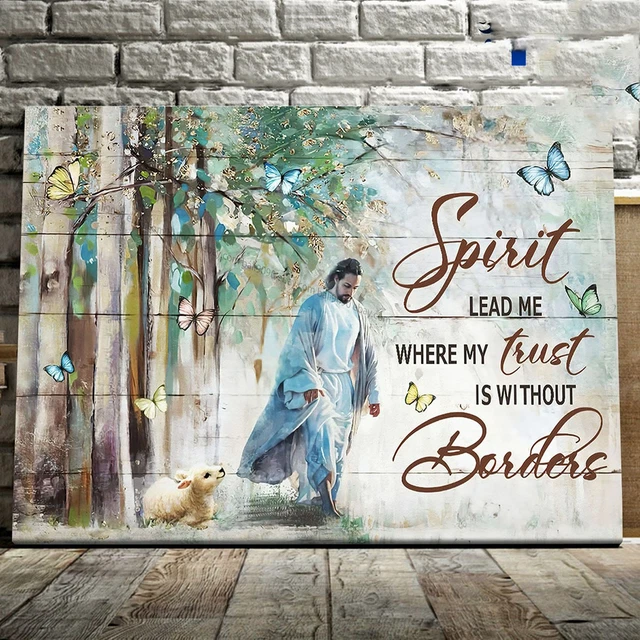 Kna Prints - God Butterfly, Jesus Poster, Spirit Lead Me, When My Trust ...