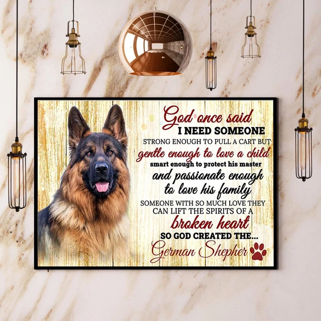 Kna Prints - God One Said I Need Some One German Shepher Horizontal ...