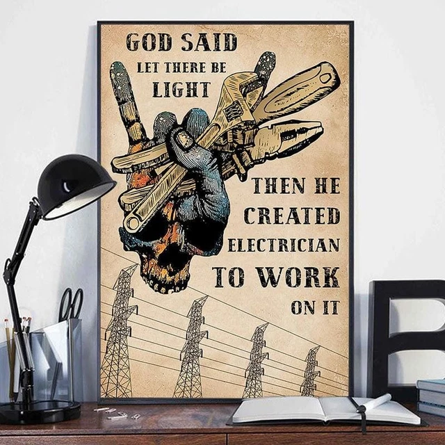 Kna Prints - God Said Let There Be Light Then He Created Electrician To ...