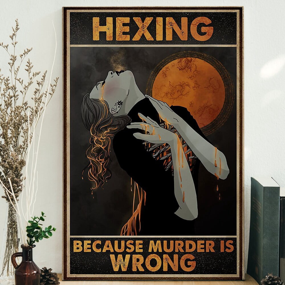 Kna Prints - Hexing Because Murder Is Wrong Poster, Hexing Poster ...