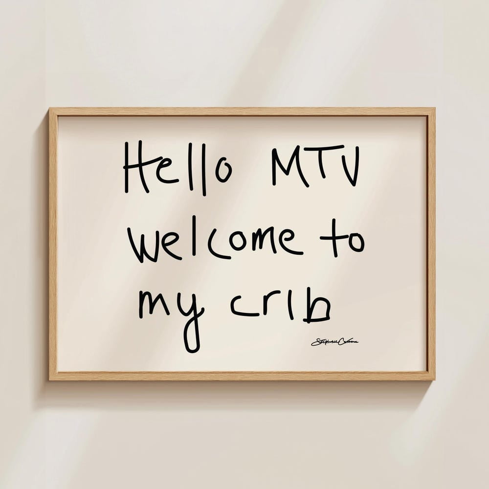 Kna Prints - Hi Mtv, Welcome To My Crib Horizontal Wall Art, Bauhaus ...