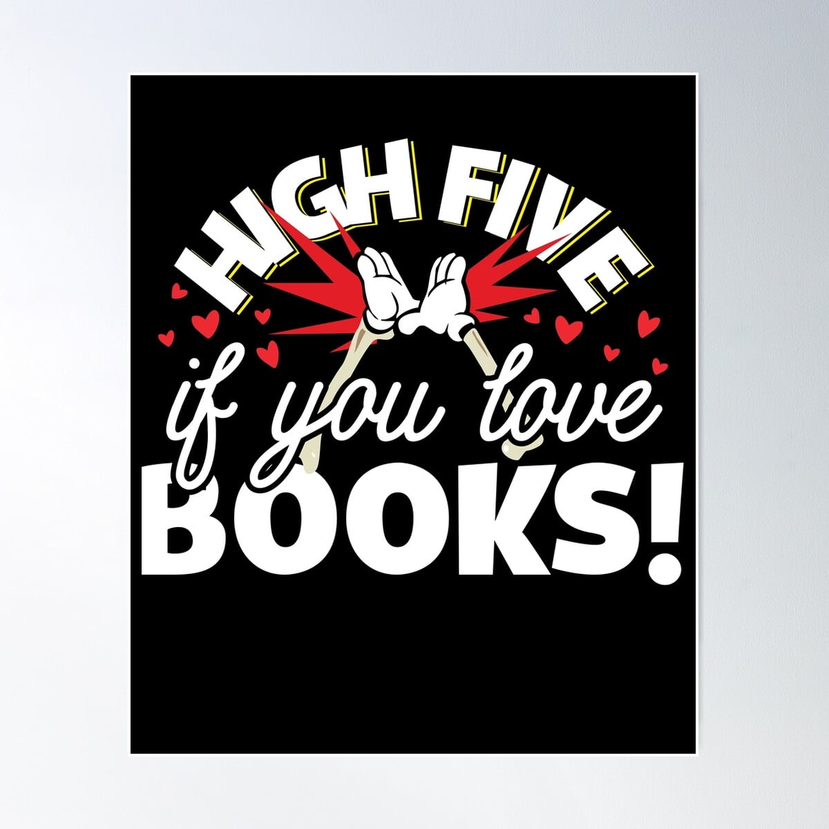 Kna Prints - 1 Pc Poster High Five If You Love Books, UNFRAMED-8x12 ...