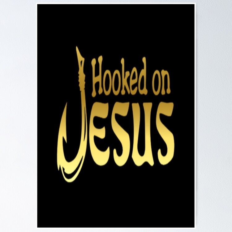 Kna Prints - Hooked On Jesus Christian Quote Poster Wall Art Print For ...