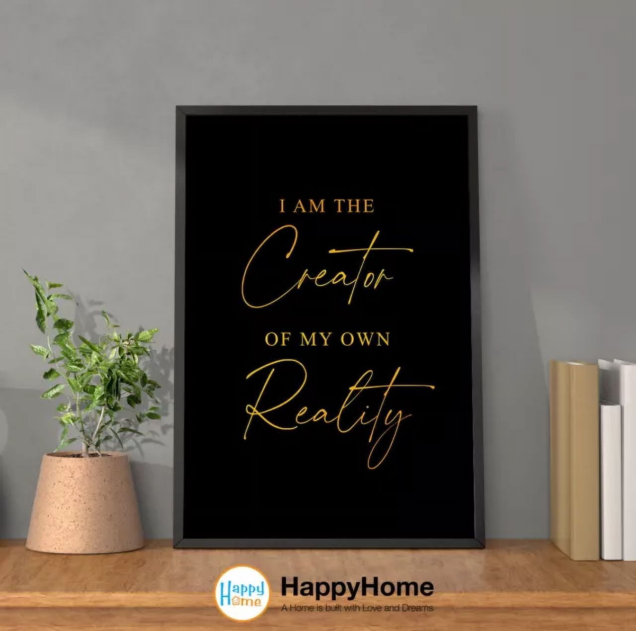 Kna Prints - I Am The Creator Of My Own Reality Motivational ...