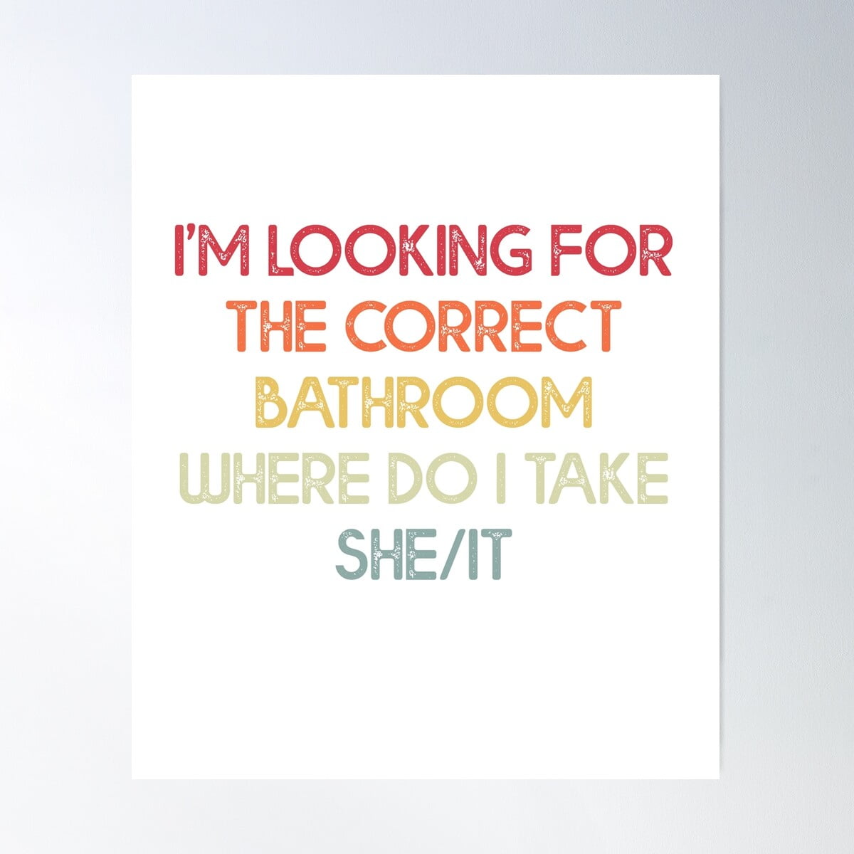 Kna Prints - Iã¢Â‚¬Â„¢M Looking For The Correct Bathroom Where Do I ...