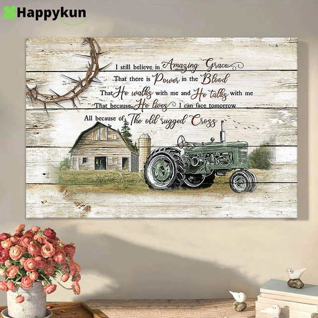 Kna Prints - I Still Believe In Gracearm Tractor Cross L Art - Bible ...