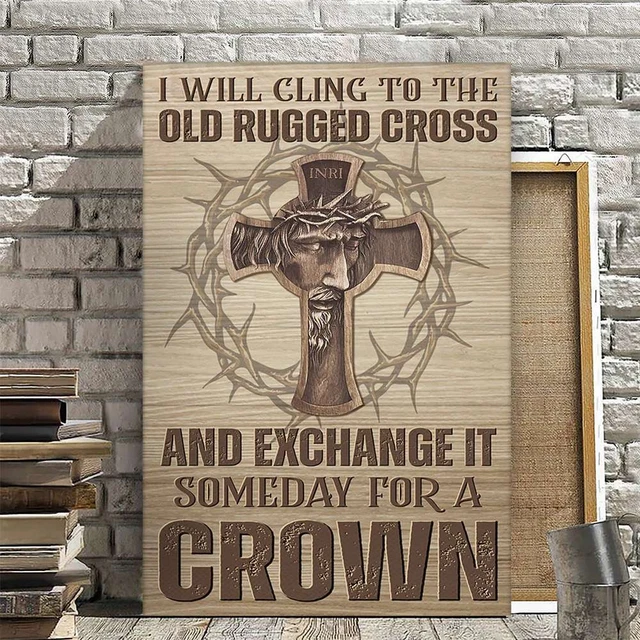 Kna Prints - I Will Cling To The Old Rugged Cross Cchristian Jesus ...