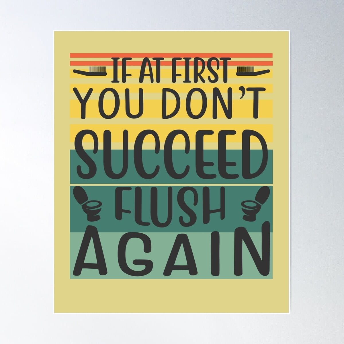 Kna Prints - If At First You Don'T Succeed Flush Again, Vintage Sunset ...