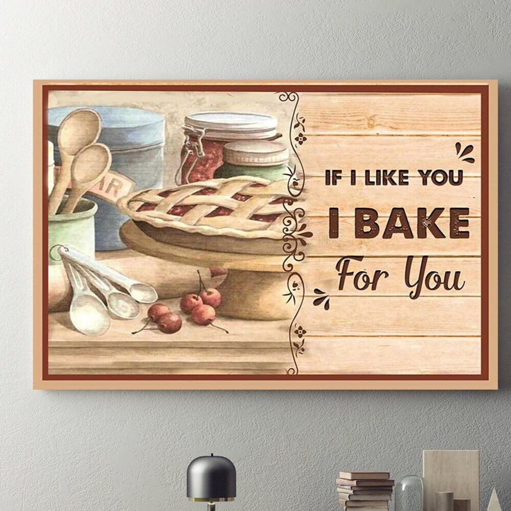 Kna Prints - If I Like You, I Bake For You Poster, Funny Baking Poster, Baking Poster, Bakery ...