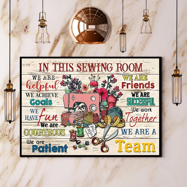 Kna Prints - In This Sewing Room We Are Helpful Paper Poster,E Wall Art ...