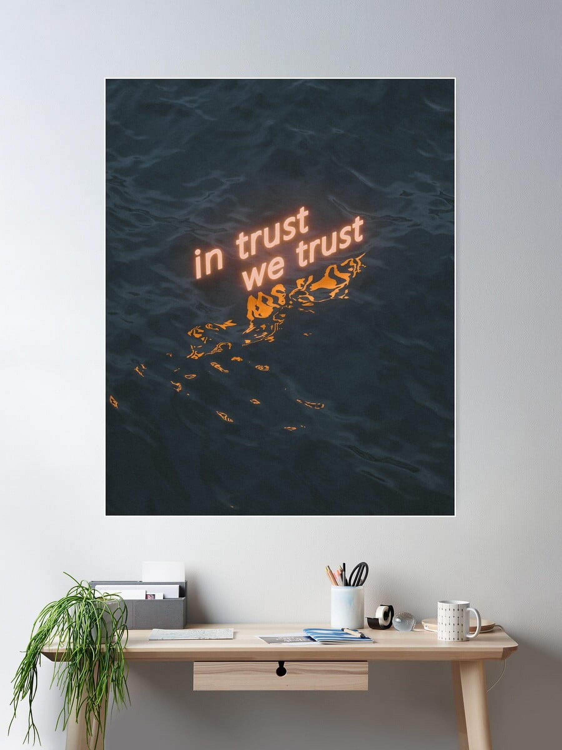 Kna Prints - In Trust We Trust Poster Wall Art, Modern Wall Decor For ...