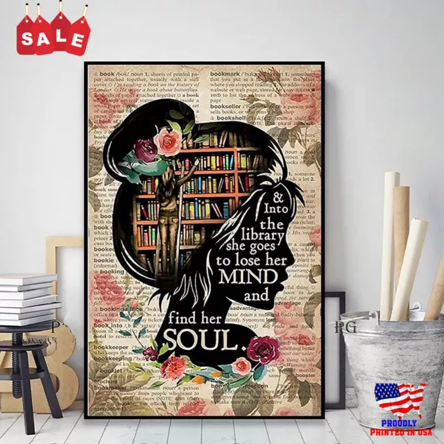 Kna Prints - Into The Library She Goes To Lose Her Mind And Find Her Soul Poster Librarian ...