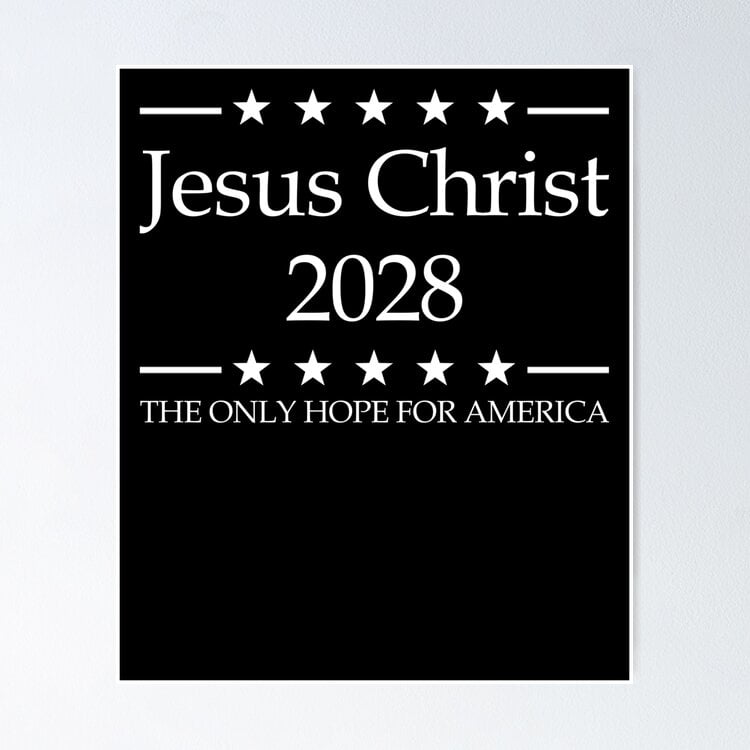 Kna Prints - Jesus Christ 2028 The Only Hope Or America Vote Jesus Gear ...