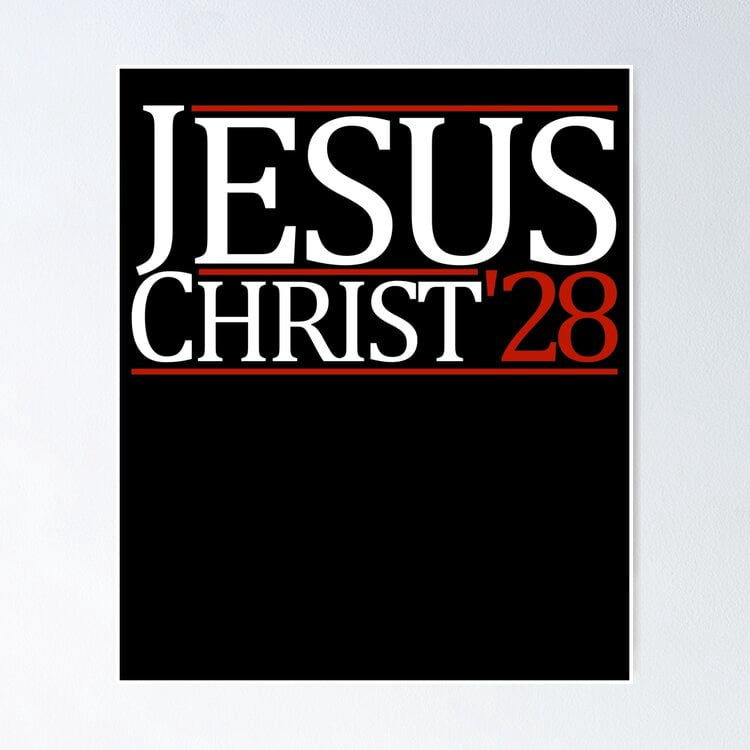 Kna Prints - Jesus Christ 2028 Vote Jesus Gear Poster Wall Art Print ...