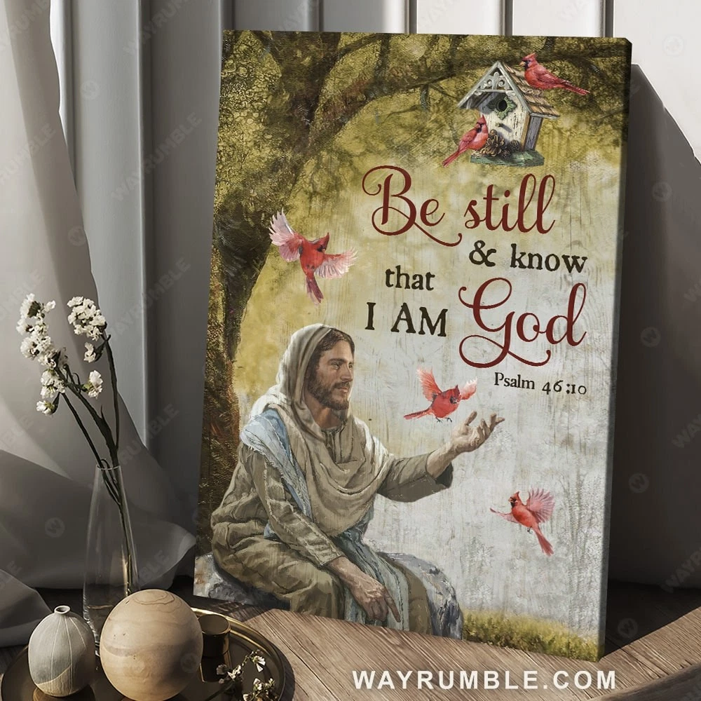 Kna Prints - Jesus Christ, Red Cardinal, Bible Verse, Be Still And Know ...