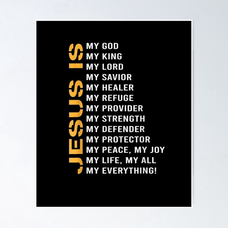 Kna Prints - Jesus Is My Everything Jesus Iliu5Zc7Rg_10 Poster Wall Art ...