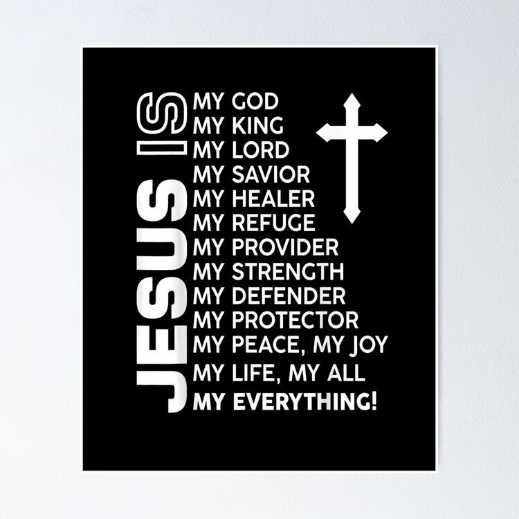 Kna Prints - Jesus Is My Everything Jesus Zwzsvuqoch_23 Poster Wall Art ...
