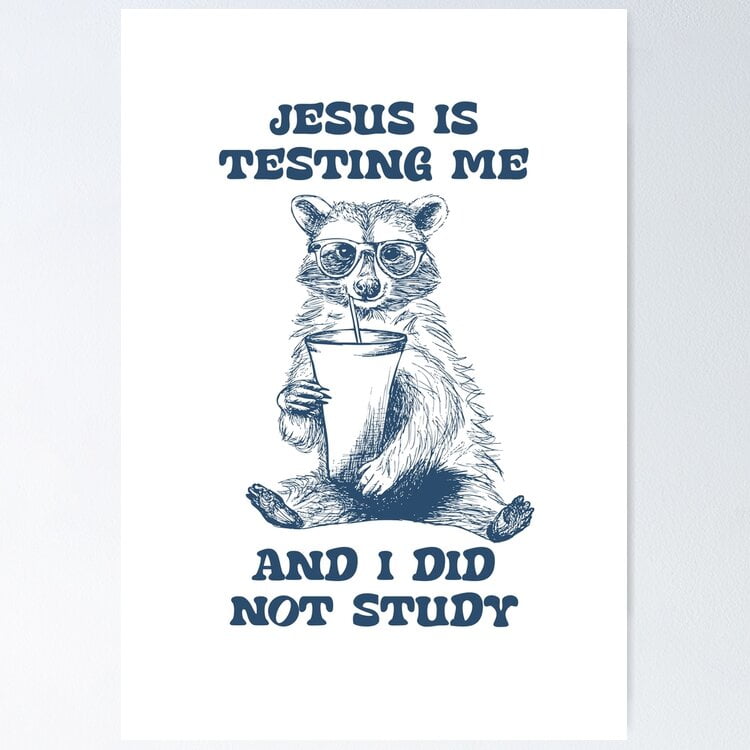 Kna Prints - Jesus Is Testing Me Poster Wall Art Print For Home Decor ...