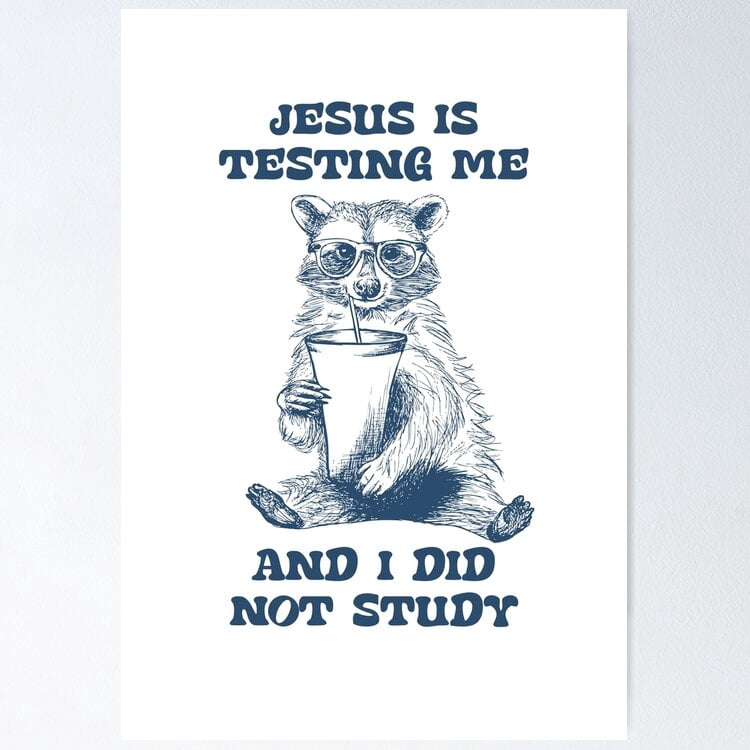 Kna Prints - Jesus Is Testing Me Poster Wall Art Print For Home Decor ...