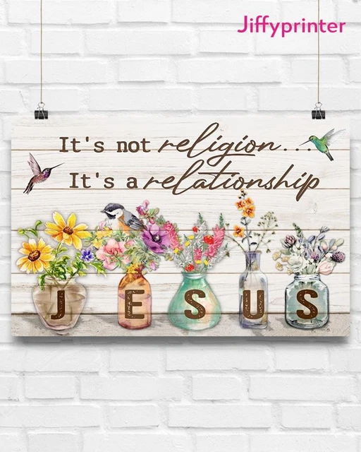 Kna Prints - Jesus It'S A Relationship It'S Not Religion Hummingbird ...