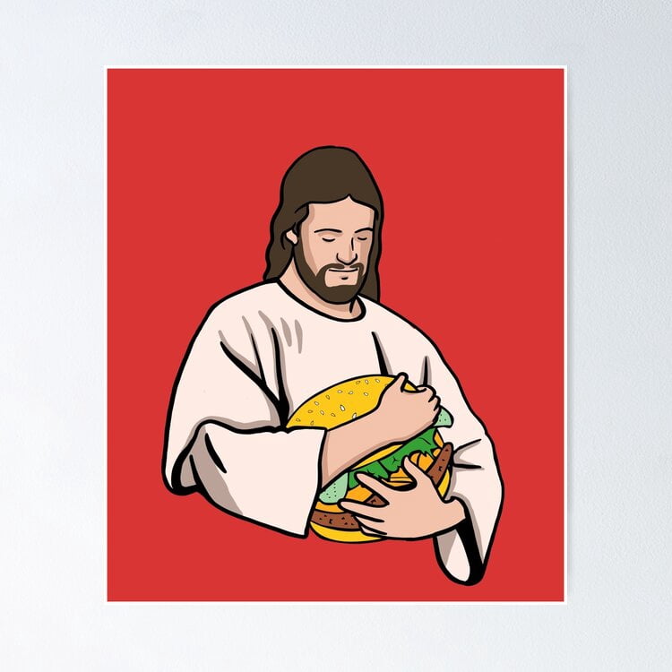 Kna Prints - Jesus Loves Burgers (Jesus Holding A Burger) Poster Wall ...