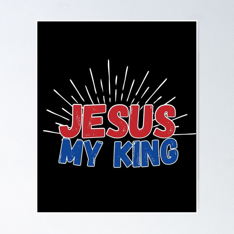 Kna Prints - Jesus My King Religious Quote Poster Wall Art Print For ...