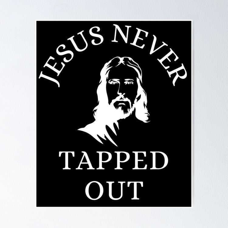 Kna Prints - Jesus Never Tapped Out, Christian Wrestling, Jesus Aith ...