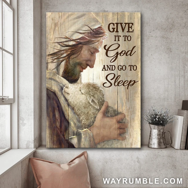 Kna Prints - Jesus Painting, Little Lamb, Give It To God And Sleep ...