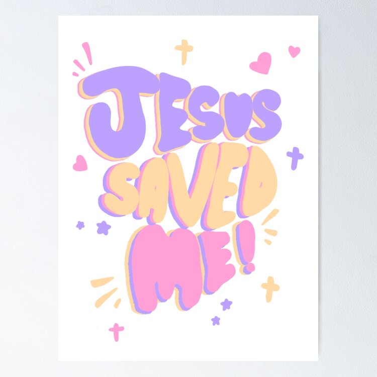 Kna Prints - Jesus Saved Me Poster Wall Art Print For Home Decor ...