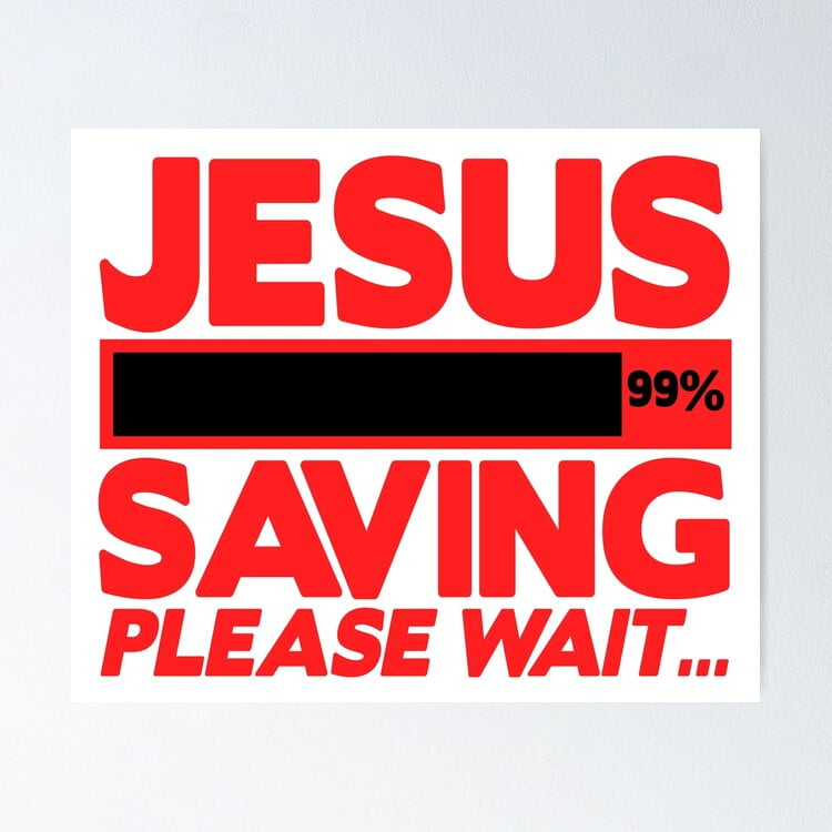 Kna Prints - Jesus Saving Please Wait Poster Wall Art Print For Home ...