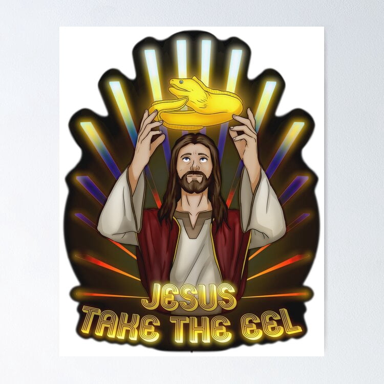 Kna Prints - Jesus Take The Eel Poster Wall Art Print For Home Decor ...