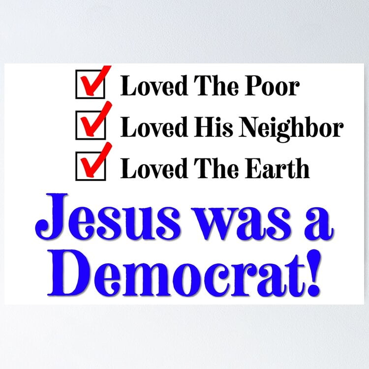 Kna Prints - Jesus Was A Democrat Poster Wall Art Print For Home Decor ...