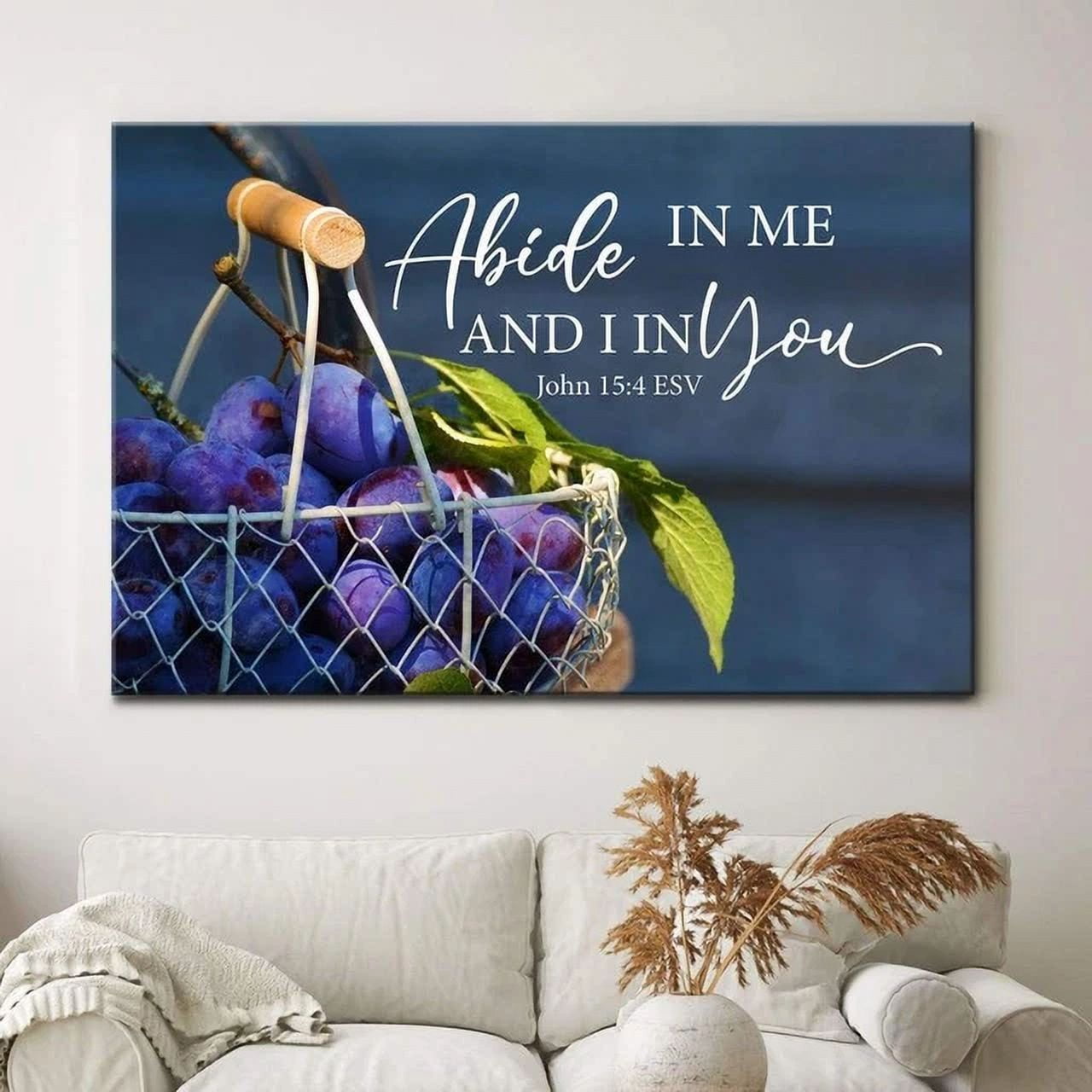 Kna Prints - John 154 Abide In Me And I In You Poster, Art - Bible ...