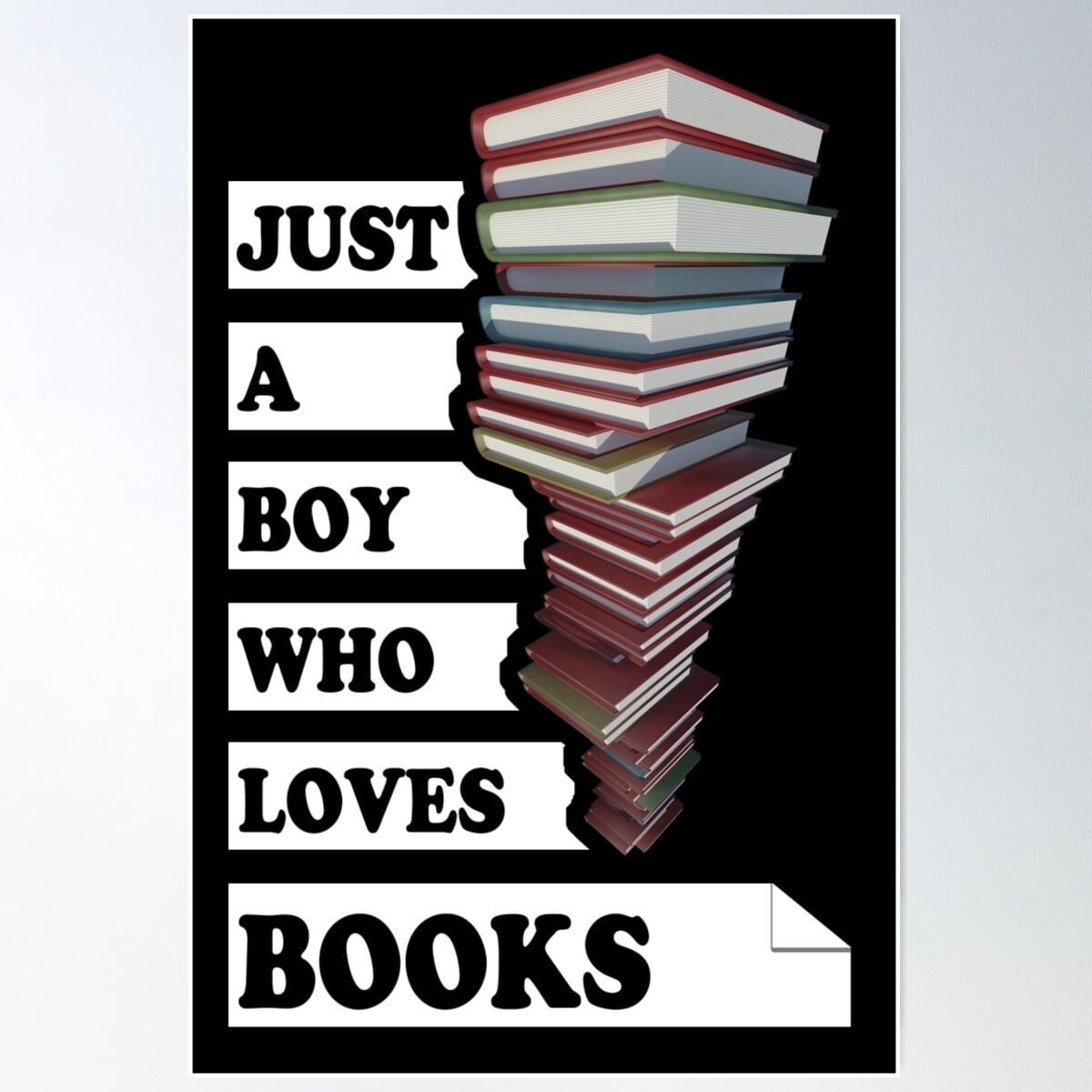 Kna Prints - Just A Boy Who Loves Books Quote Design For Book Lovers ...