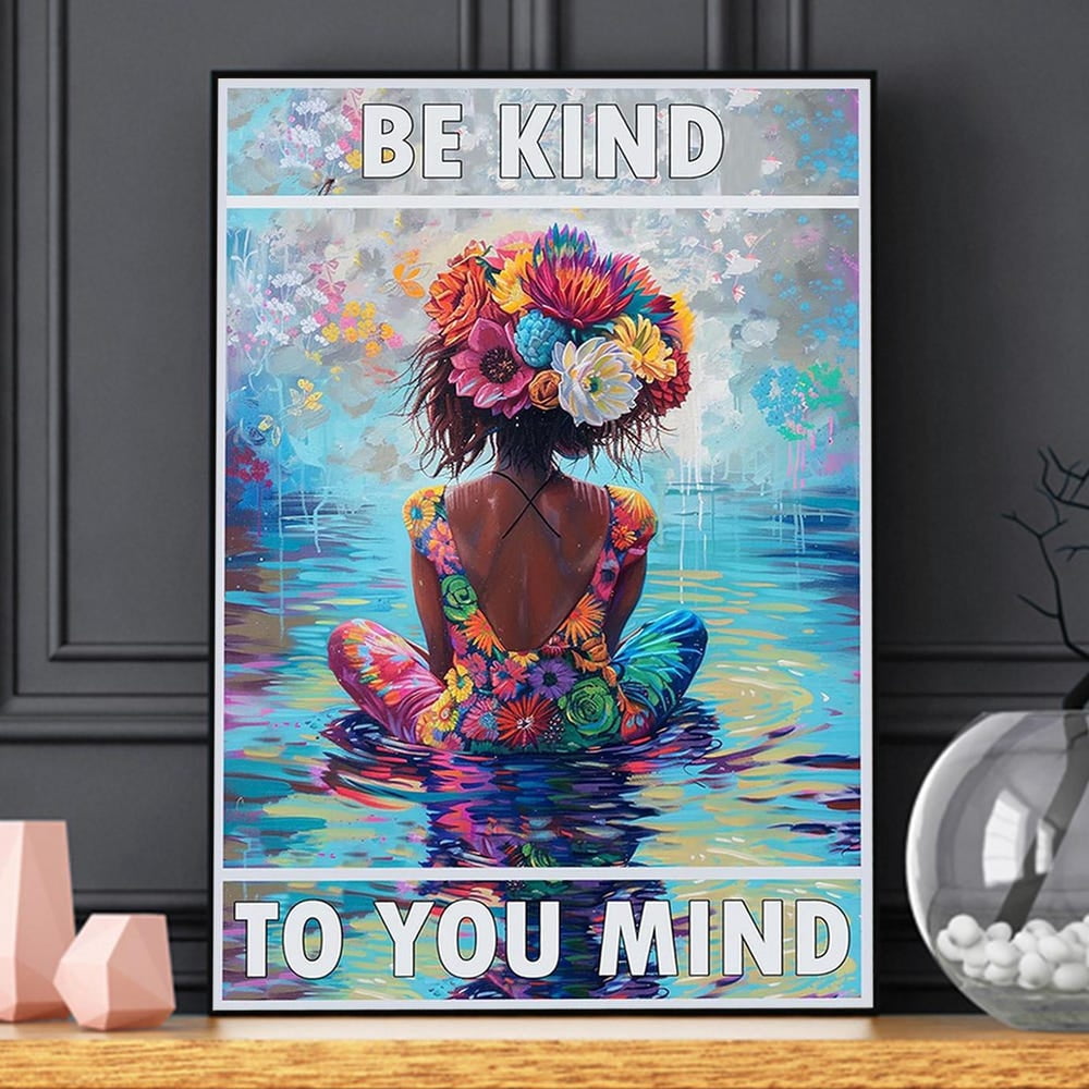 Kna Prints - Be Kind To Your Mind Poster, Black Girl Poster, Garden ...