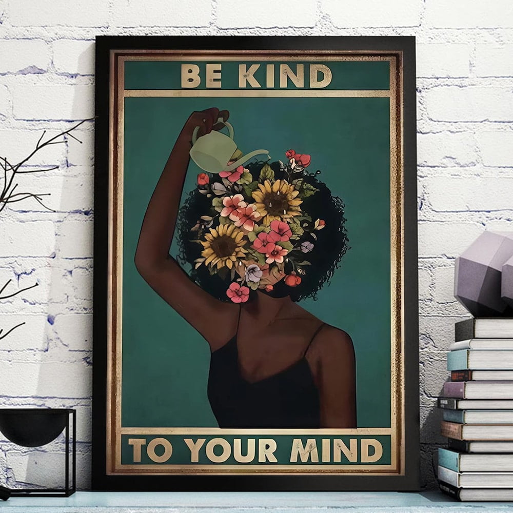 Kna Prints - Be Kind To Your Mind Poster, Black Girl Poster Print, Garden Wall Art, Gardening ...
