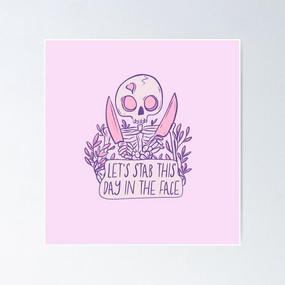 Kna Prints - Kir 2378 - Cute Skeleton - Stab This Day In The Face ...