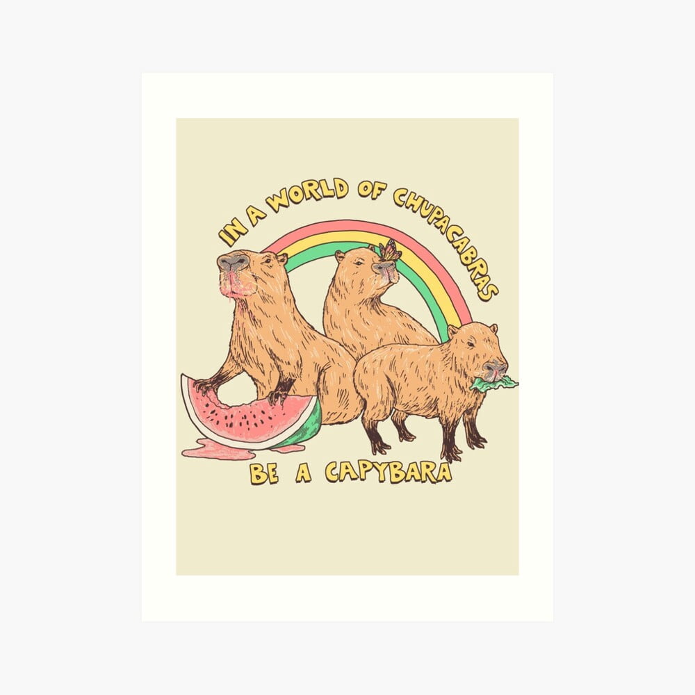 Kna Prints - Kir 2580 - Be A Capybara Poster, UNFRAMED-18x24 - Walmart.com