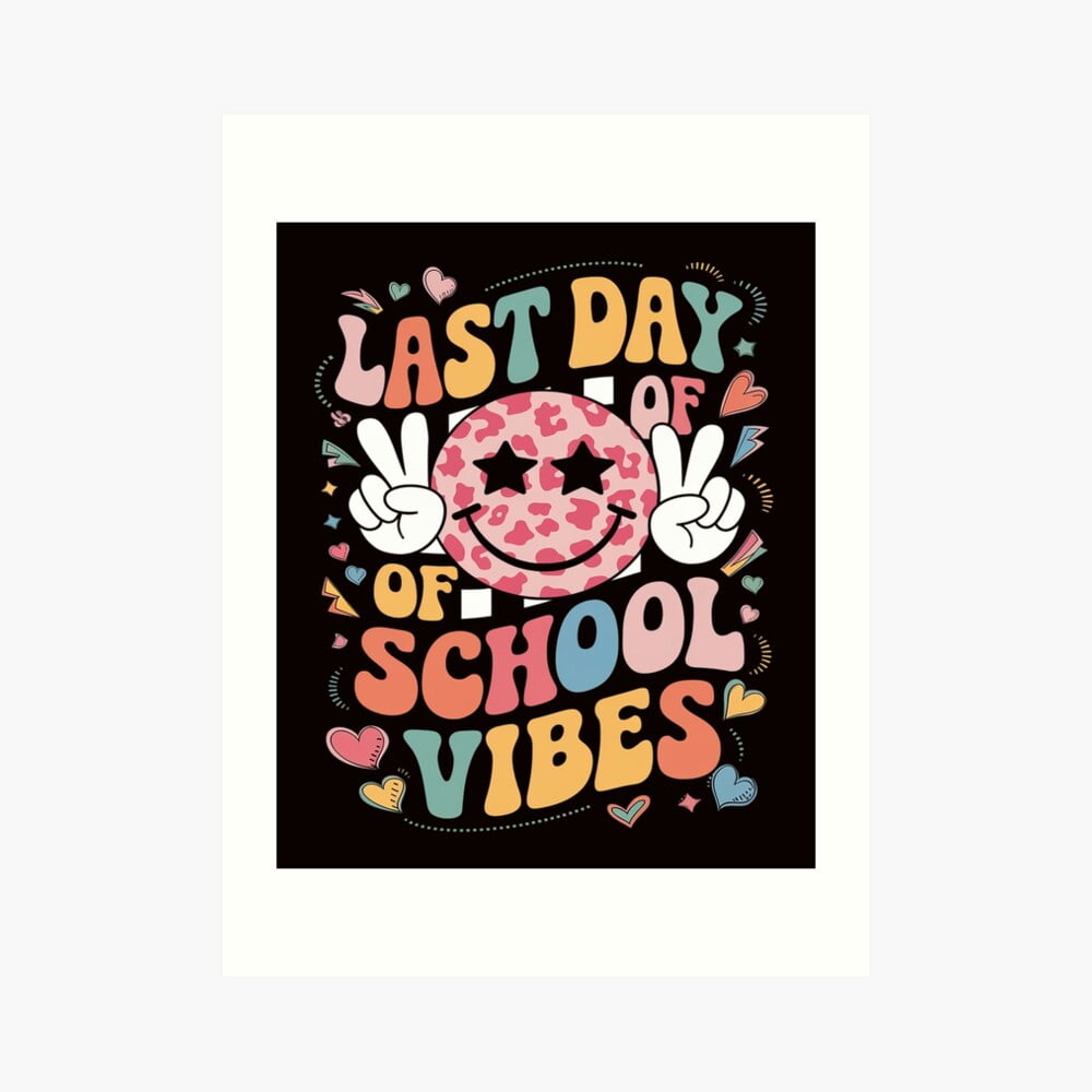 Kna Prints - Kir 3153 - Last Day Of School Vibes Teacher Student Groovy ...