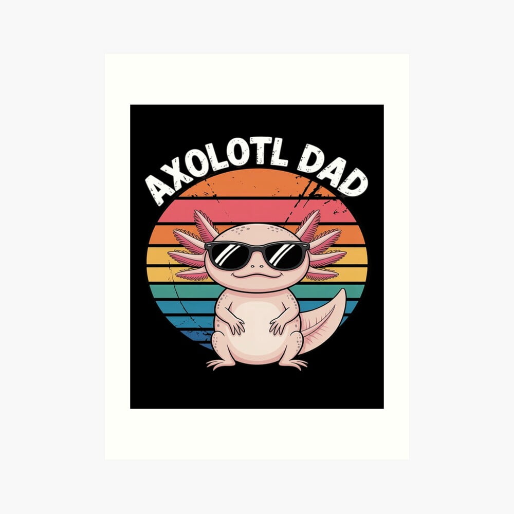 Kna Prints - Kir 3173 - Axolotl Dad Axolotl Lovers Daddy Father'S Day ...