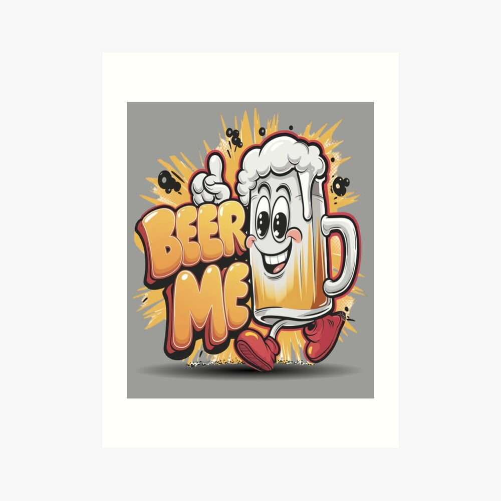 Kna Prints - Kir 391 - Beer Me - Beer Meme - American Beer - Mexican ...