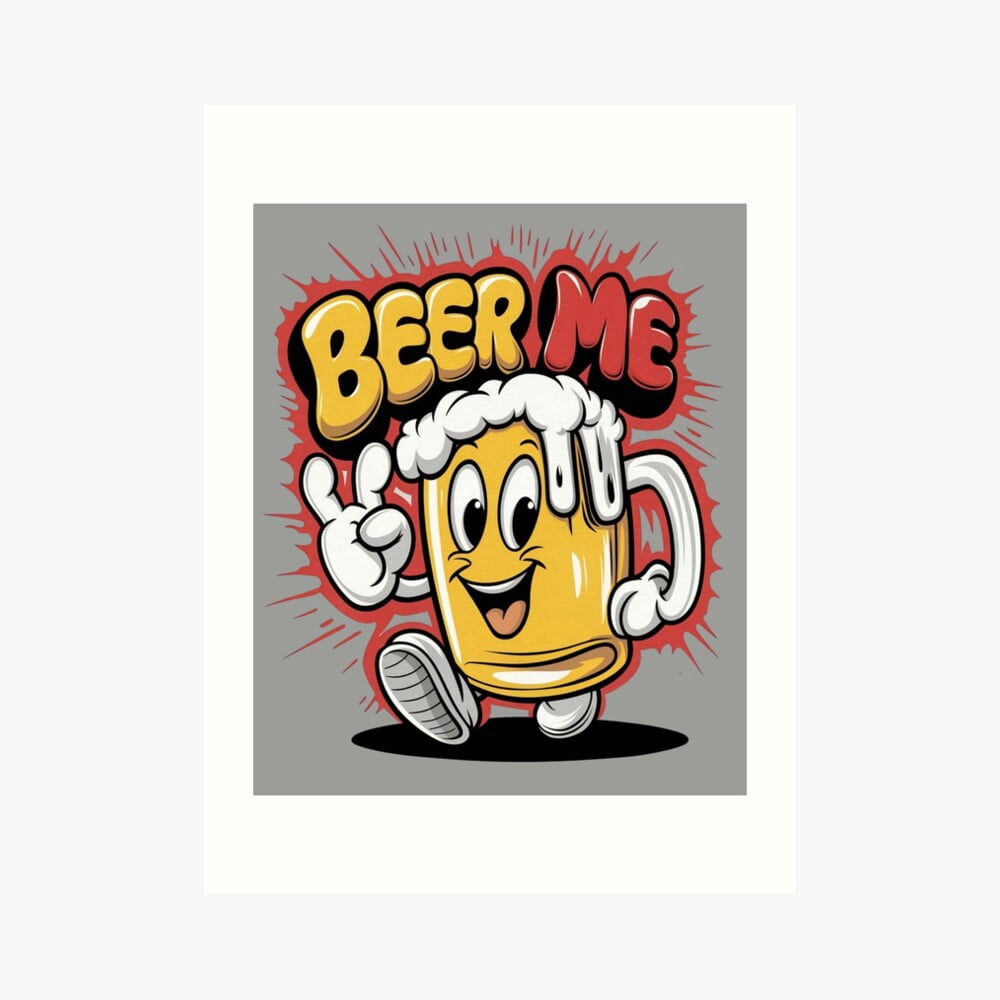 Kna Prints - Kir 393 - Beer Me - Beer Meme - American Beer - Mexican ...