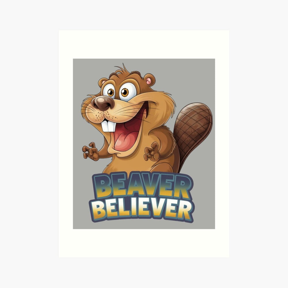 Kna Prints - Kir 448 - Beaver Believer - Nice Beaver - Beaver Squad ...