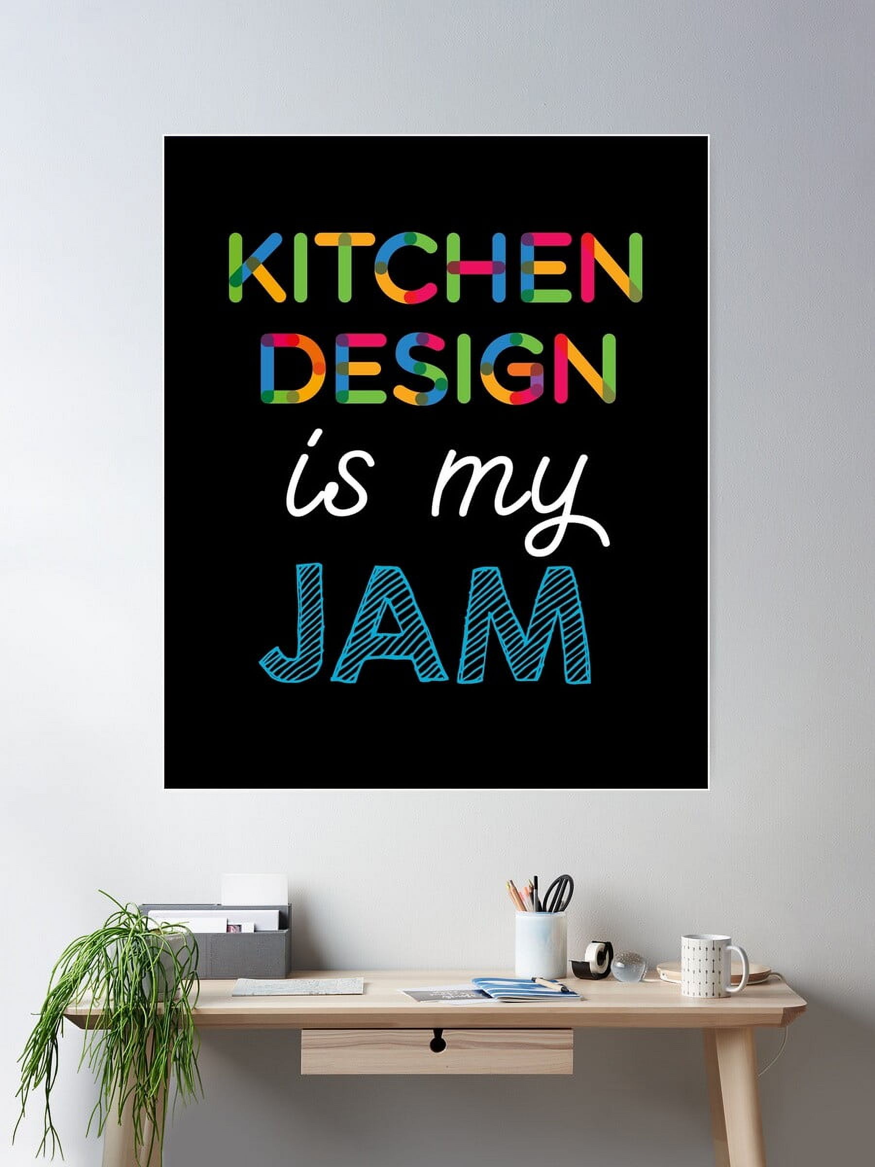Kna Prints - Kitchen Design Is My Jam. Funny Kitchen Design Design ...
