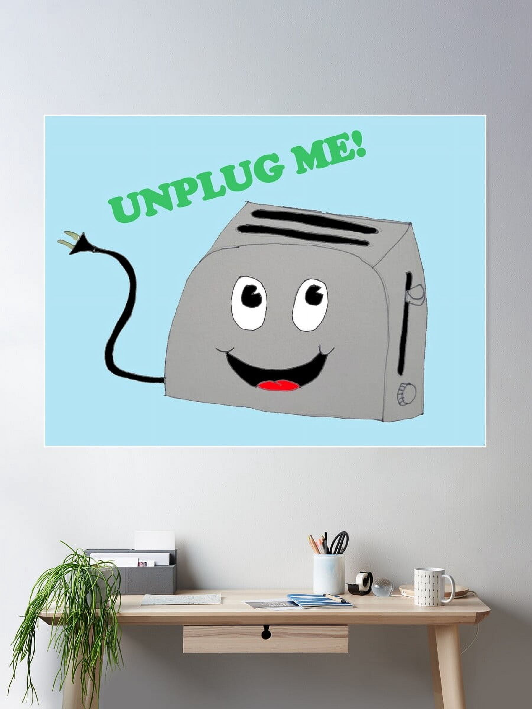 Kna Prints - Kitchen Toaster Unplug Reminder Novelty Sign Poster ...