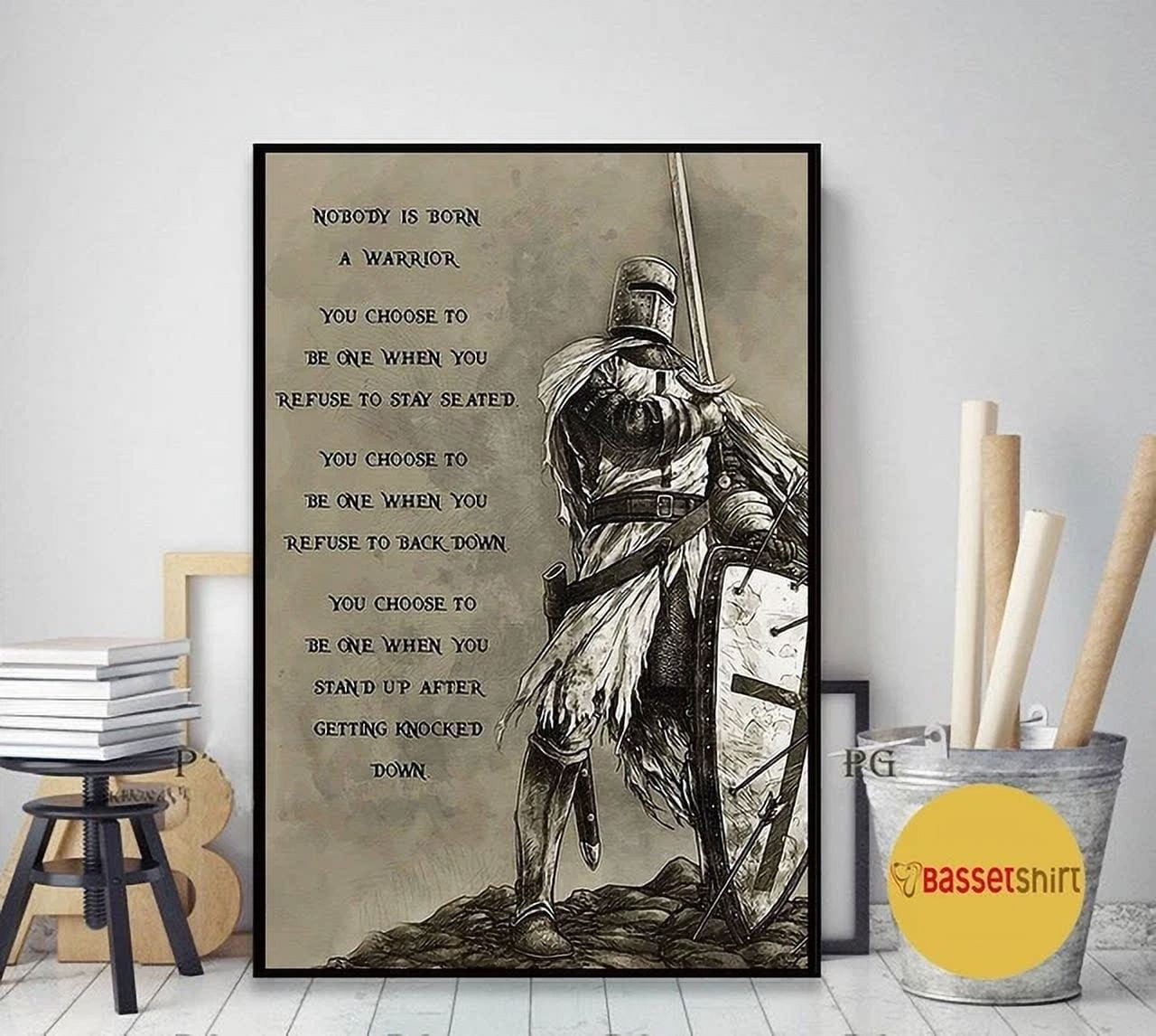 Kna Prints - Knight Templar Nobody Is Born A Warrior Poster Home Decor ...