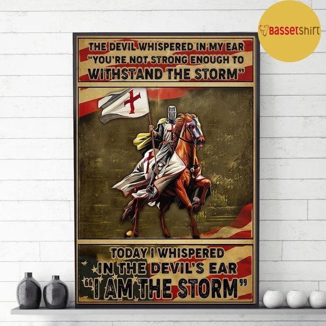 Kna Prints - Knight Templar Today I Whispered In The Devils Ear I Am ...