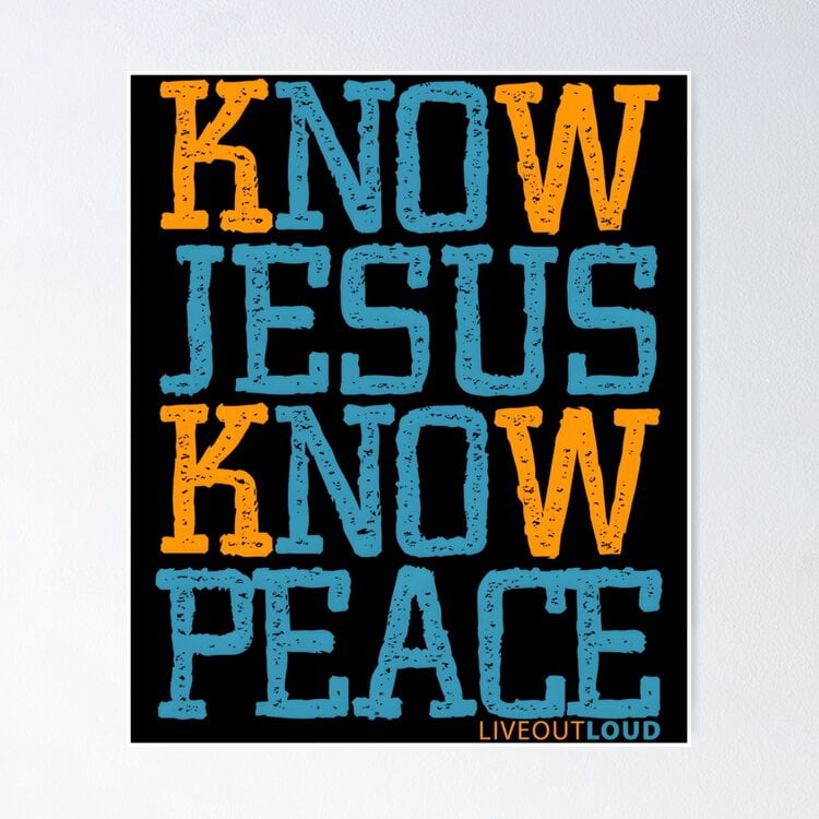 Kna Prints - Know Jesus Know Peace No Jesus No Peace Poster Wall Art ...